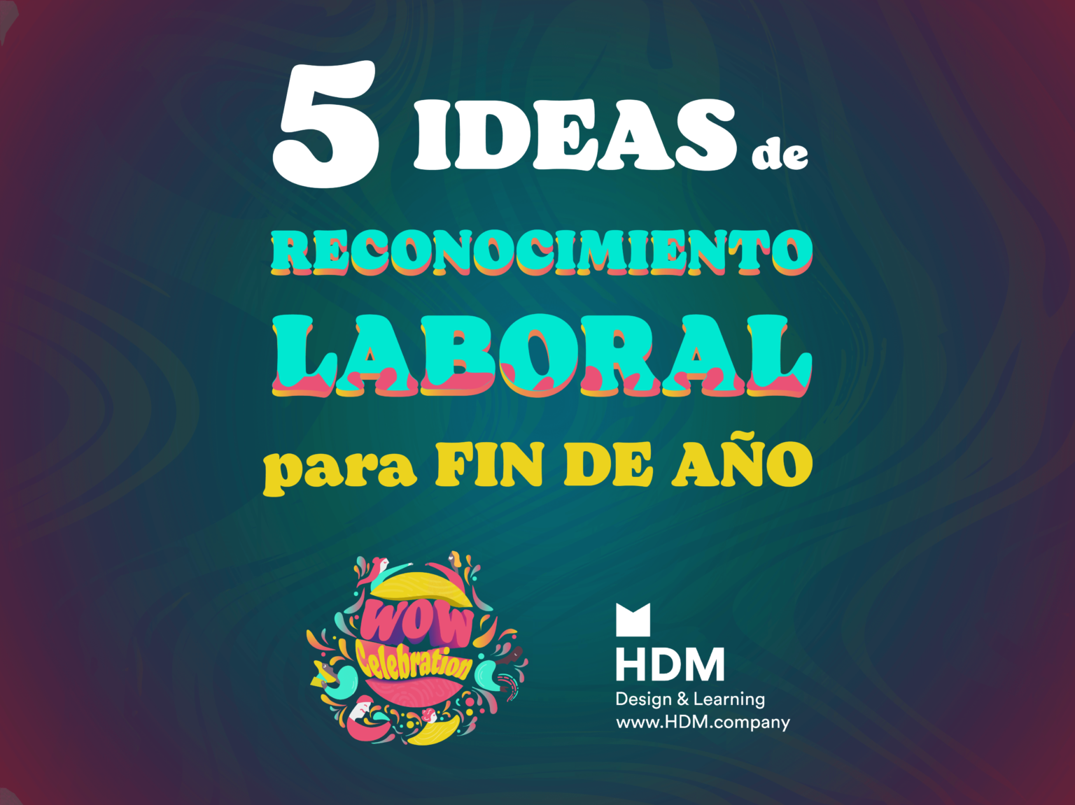 5 Ideas de reconocimiento laboral para fin de año - HDM - Experiencias que transforman equipos ...